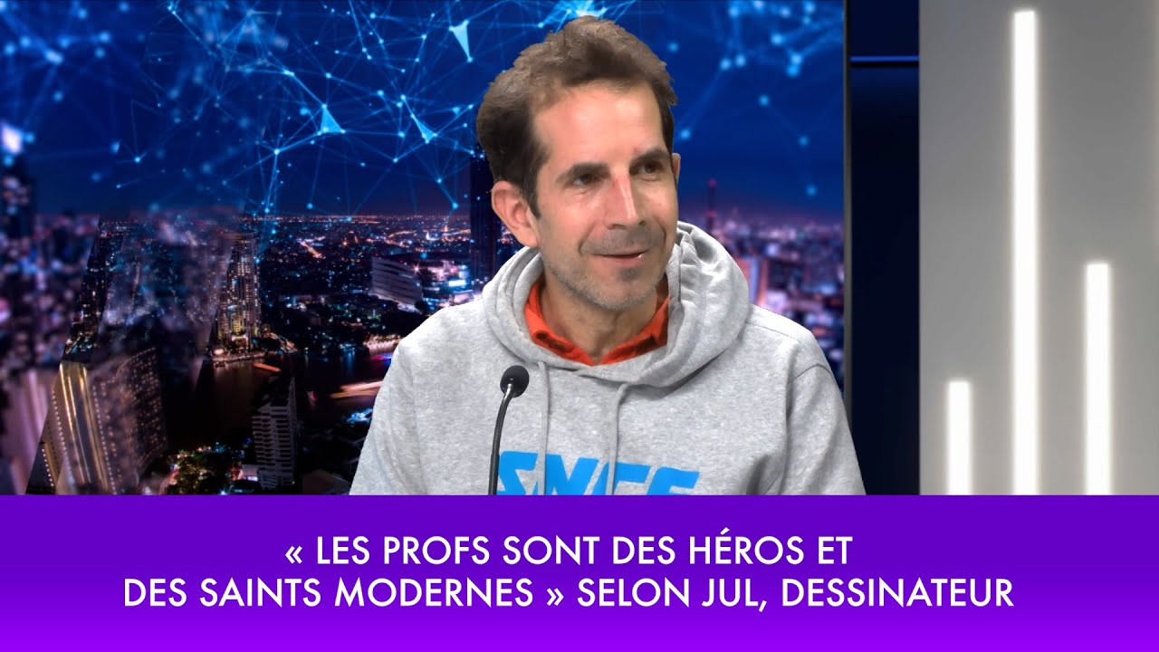"Les profs sont des héros et des saints modernes" selon Jul ...