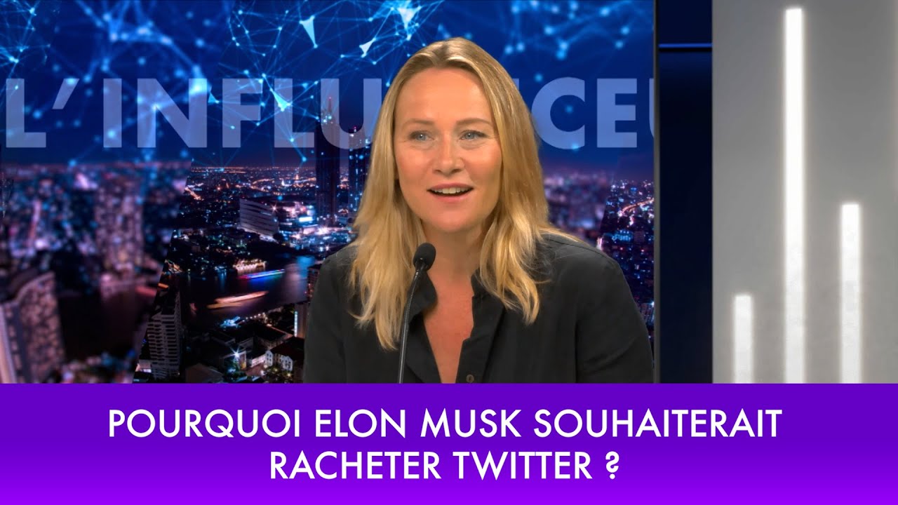 Pourquoi Elon Musk souhaitait racheter Twitter ? selon Marion Moreau ...