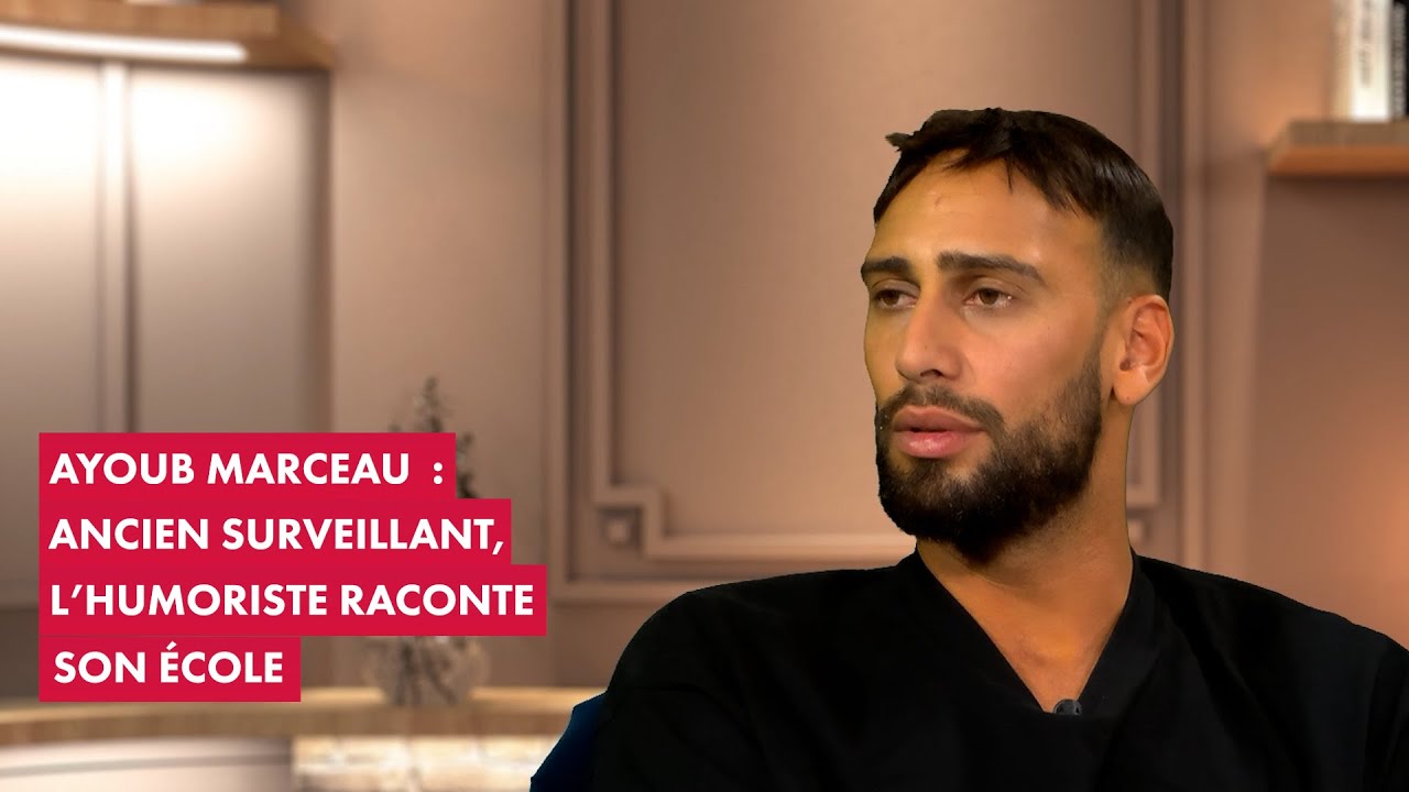Ayoub Marceau : ancien surveillant, l’humoriste raconte son école ...