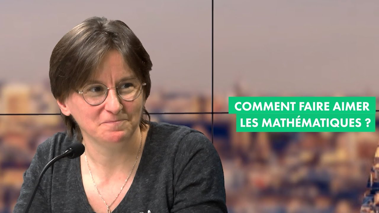 Comment faire aimer les mathématiques ? - SQOOL TV