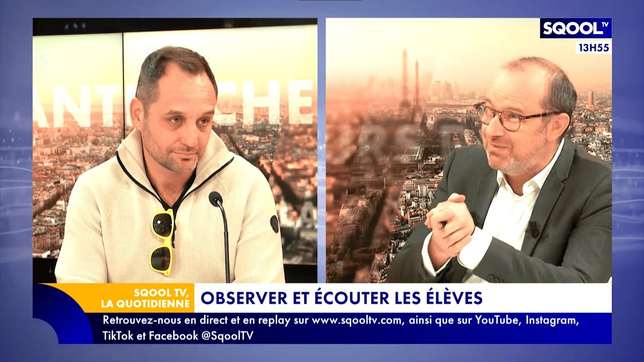 La Quotidienne (24/01/2024) - Observer et écouter les élèves - SQOOL TV