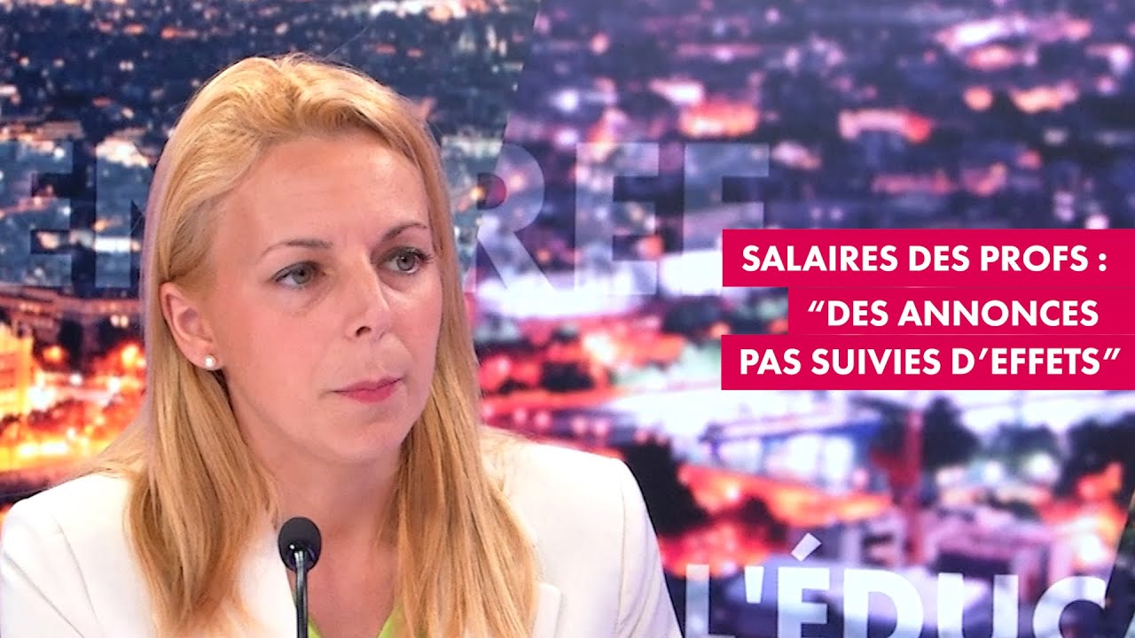 Hausse des salaires des professeurs : "des annonces pas suivies d'effets" - SQOOL TV