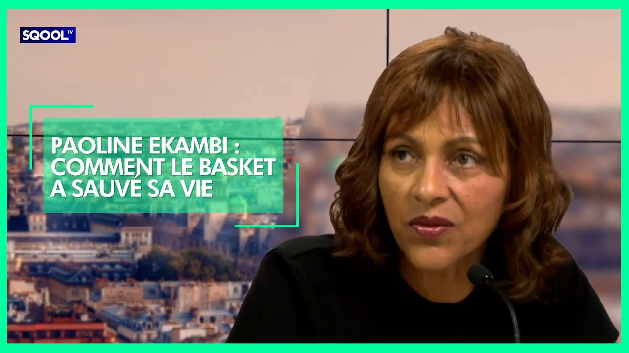 Paoline Ekambi : comment le basket a sauvé sa vie - SQOOL TV