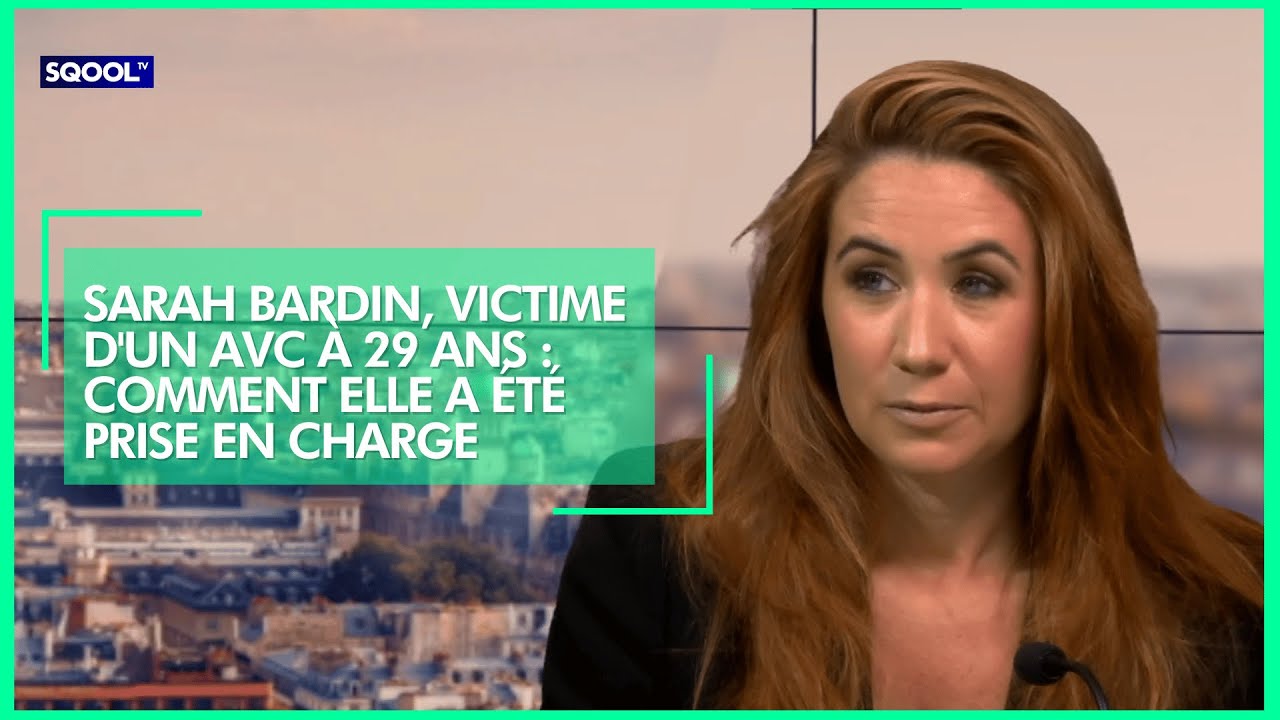 Sarah Bardin, victime d'un AVC à 29 ans : comment elle a été prise en ...