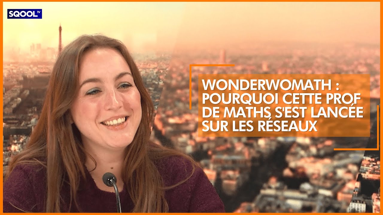 Wonderwomath : pourquoi cette prof de maths s'est lancée sur les ...