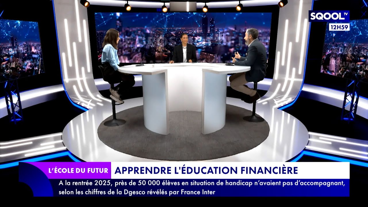 L'École du futur (29/10/2025) - Apprendre l'éducation financière - SQOOL TV